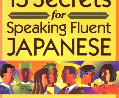 Download 13 Secrets for Speaking Fluent Japanese PDF